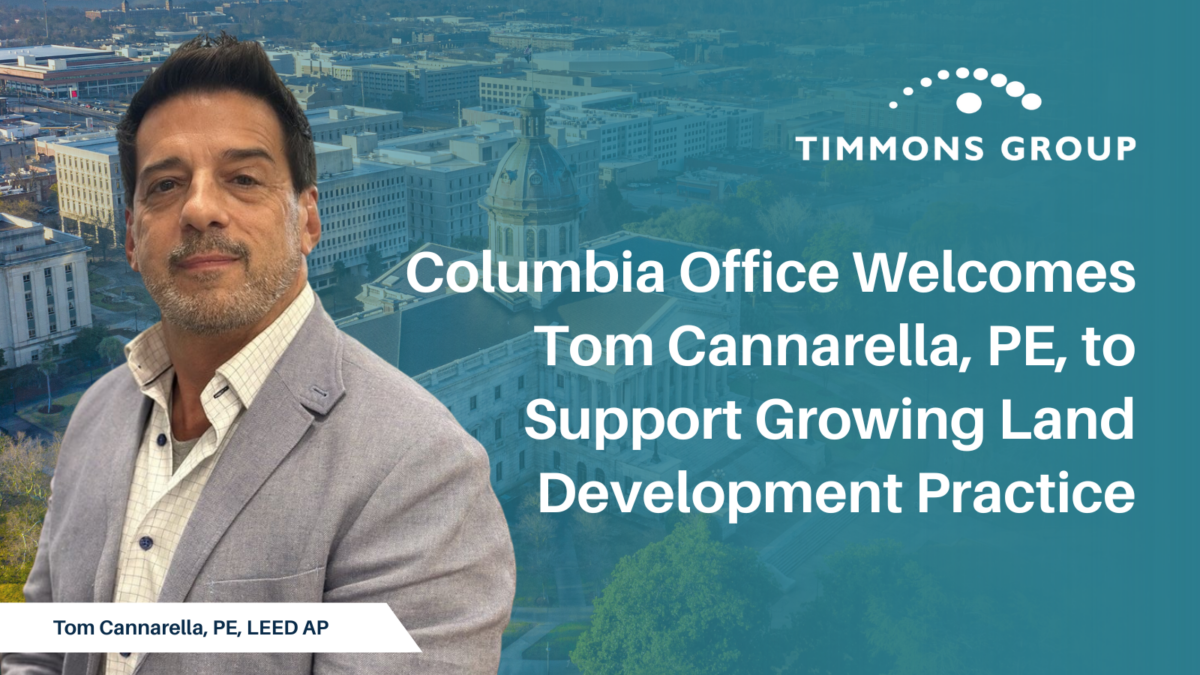 Timmons Group Welcomes Tom Cannarella, PE, to Columbia Office to ...